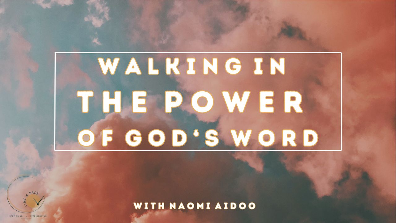 Walking in the Power of God's Word - Day 1 of 6