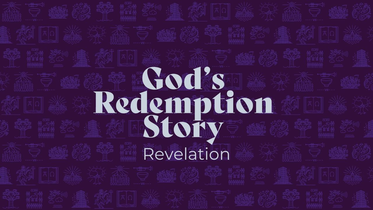 God's Redemption Story (Revelation) - Day 4 of 40