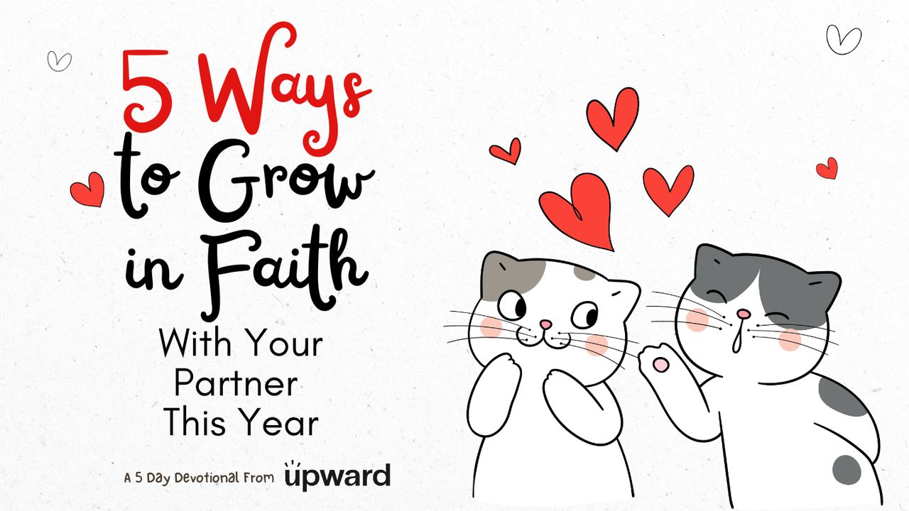 5 Ways to Grow in Faith With Your Partner This Year