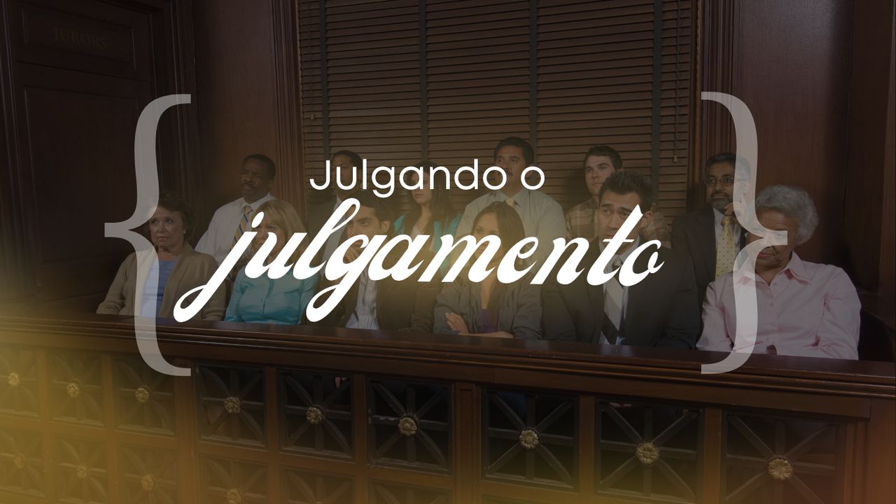 Julgando o Julgamento