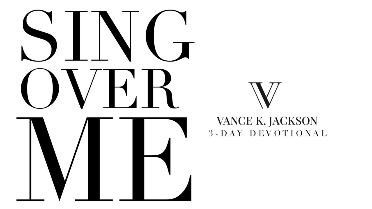 Sing Over Me by Vance K. Jackson