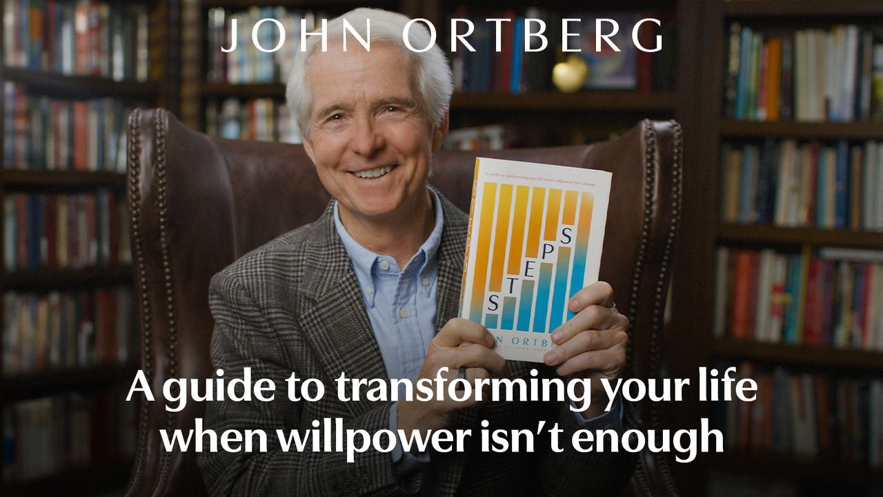 STEPS by John Ortberg - Day 1 of 14