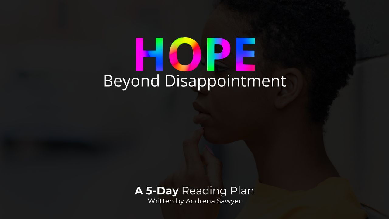 Hope Beyond Disappointment