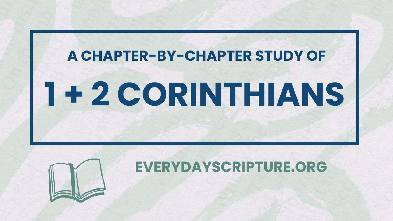 1 + 2 Corinthians | Reading Plan + Study Questions - Day 25 of 29