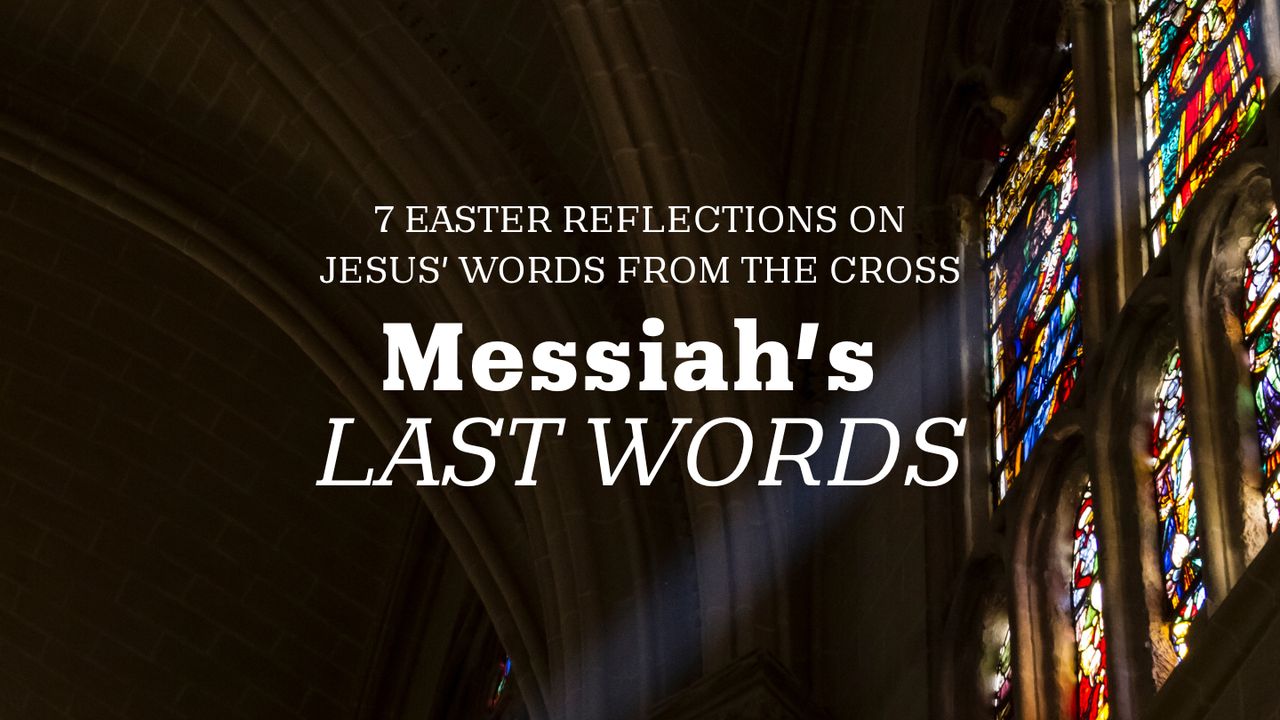 Messiah's Last Words - Day 1 of 7