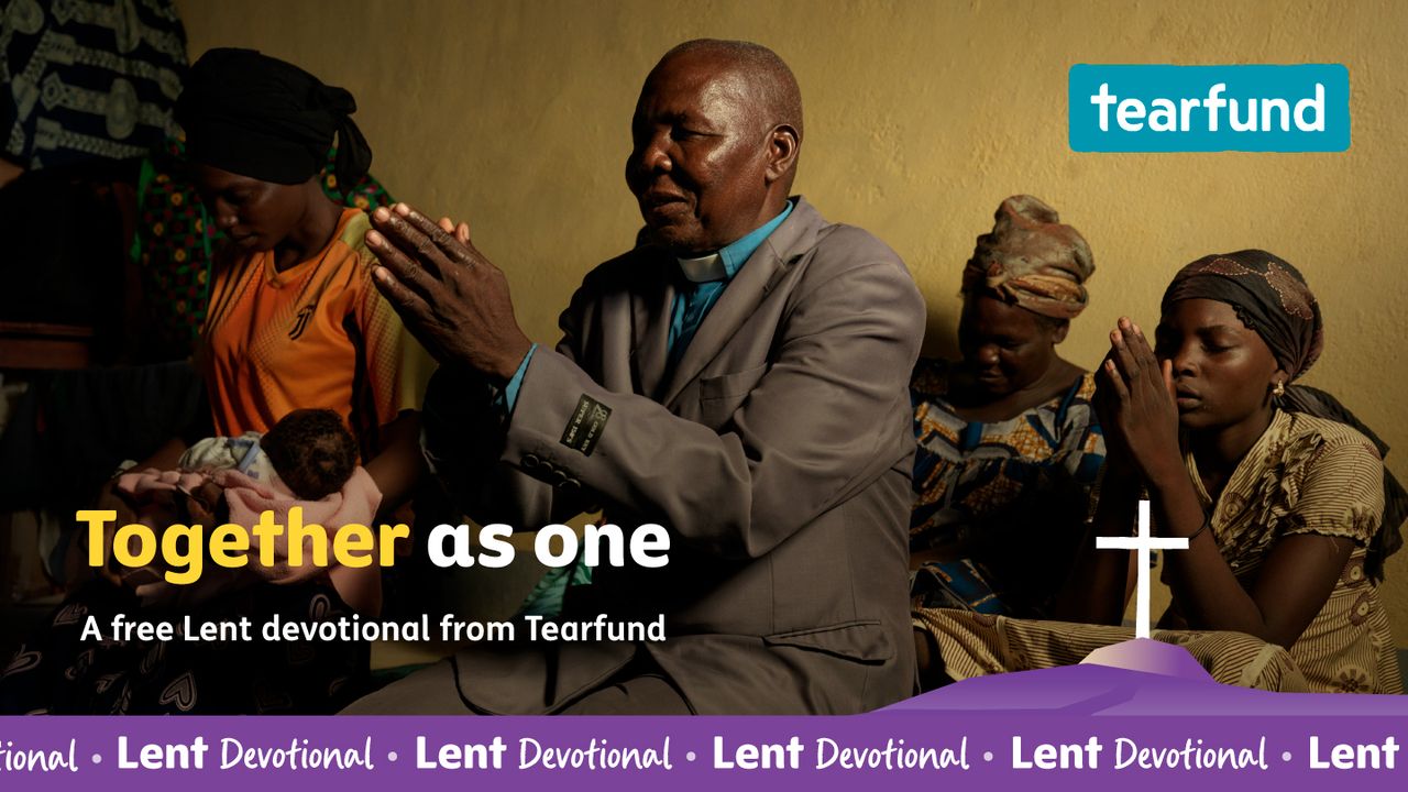 Together as One: A Lent Devotional - Day 4 of 7