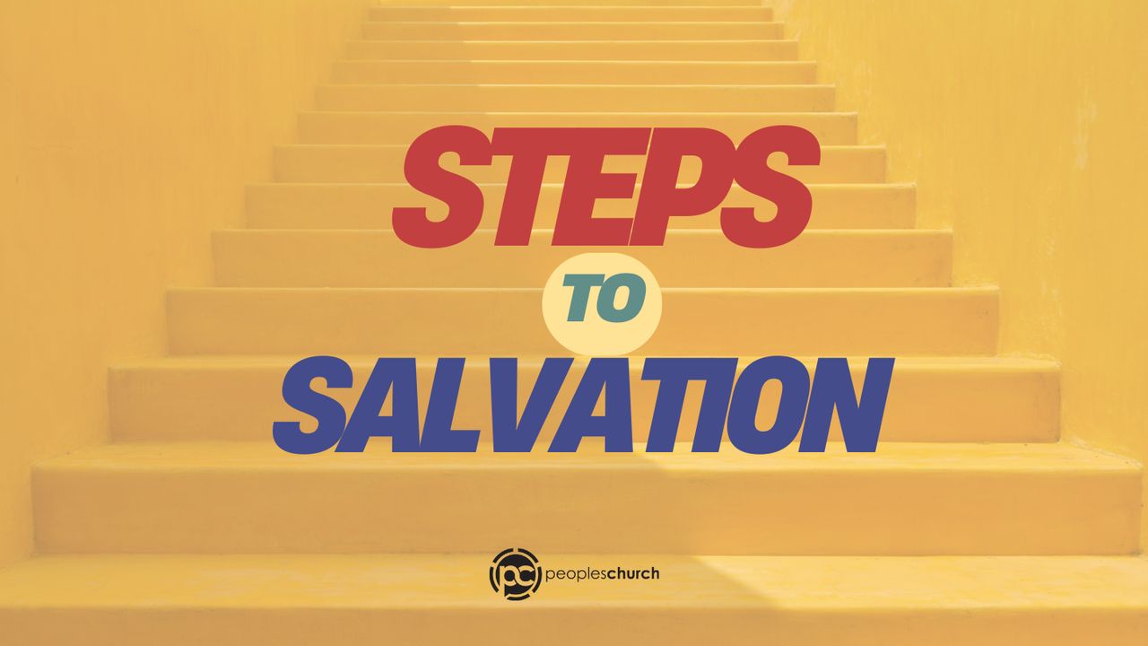 Steps to Salvation: A Simple Guide to Sharing Your Faith - Day 1 of 5