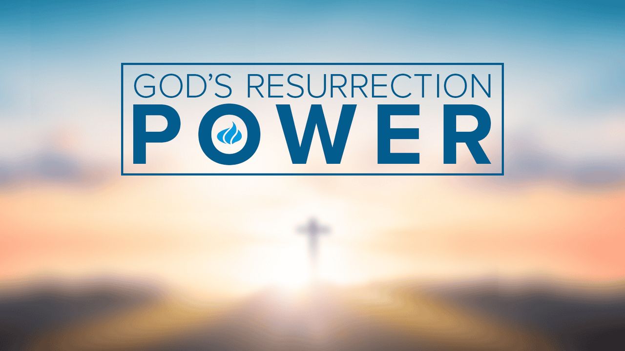 God's Resurrection Power