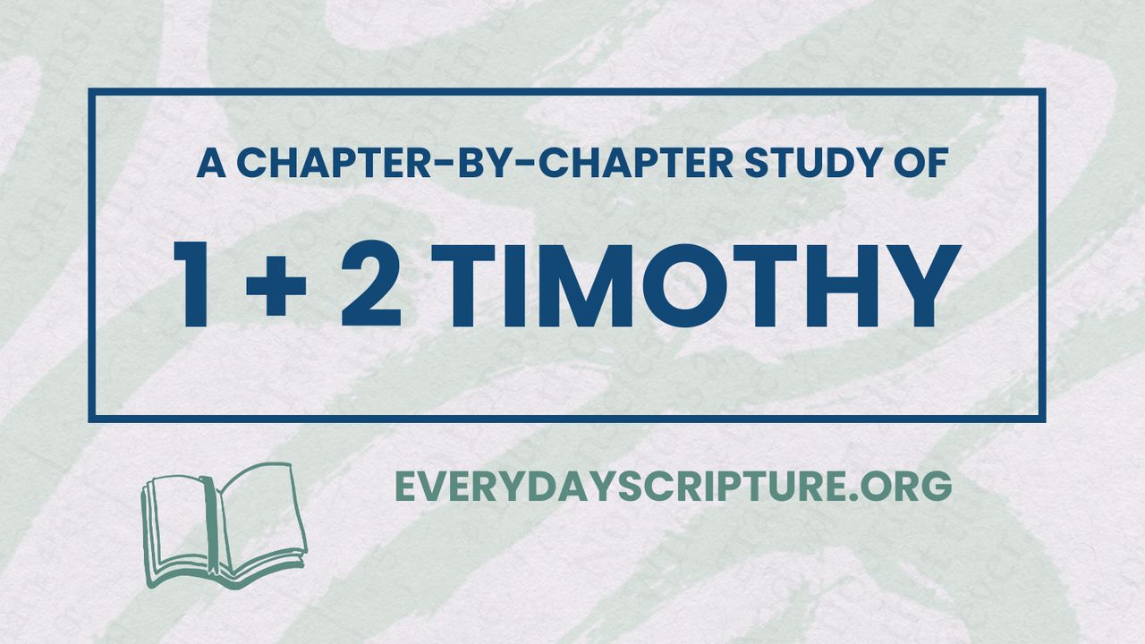 1 + 2 Timothy | Reading Plan + Study Questions