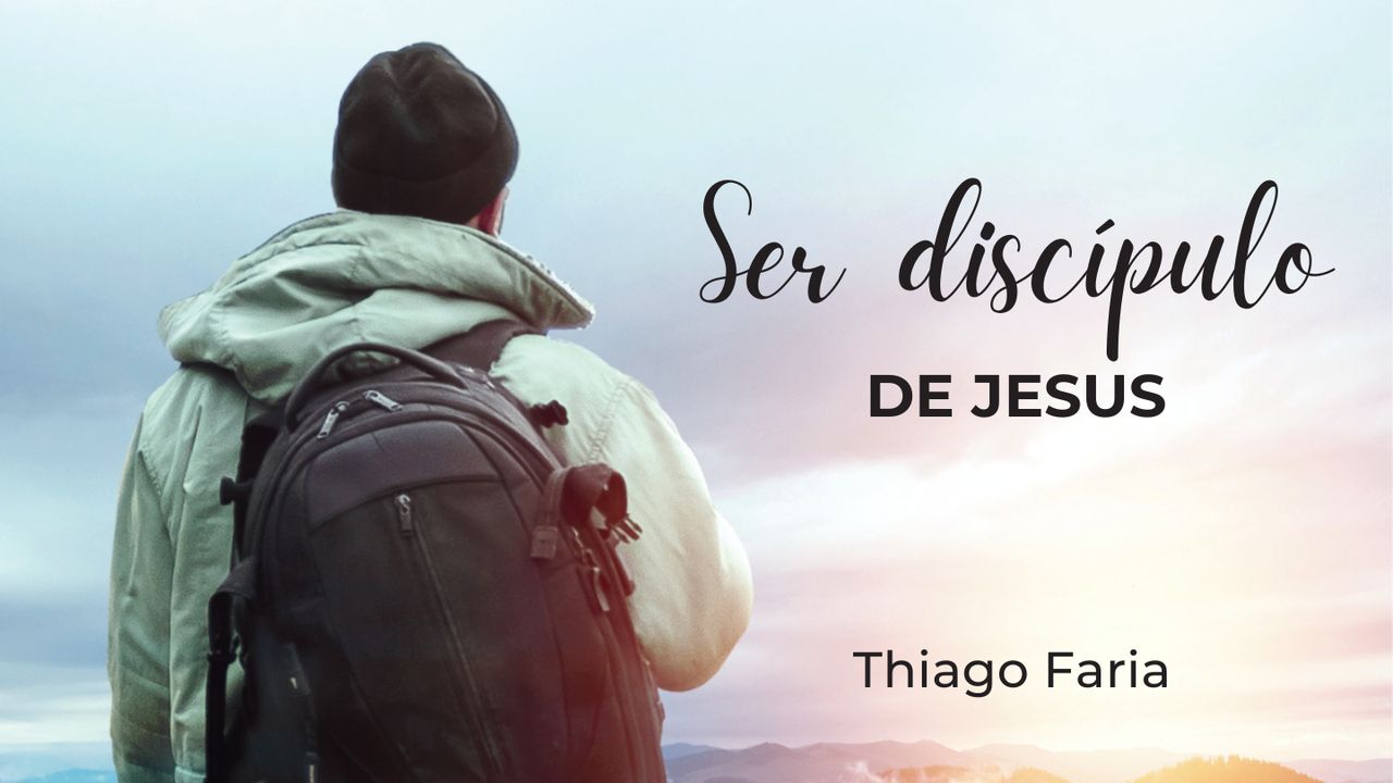 Ser discípulo de Jesus