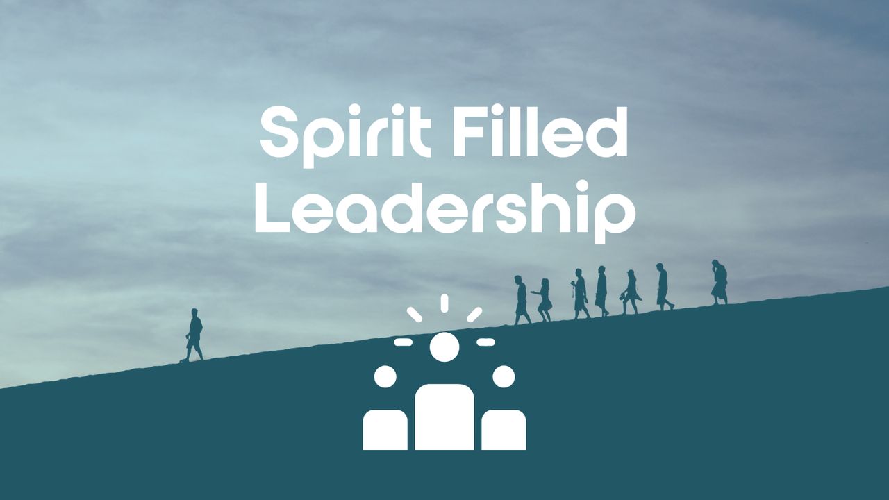 Spirit Filled Leadership