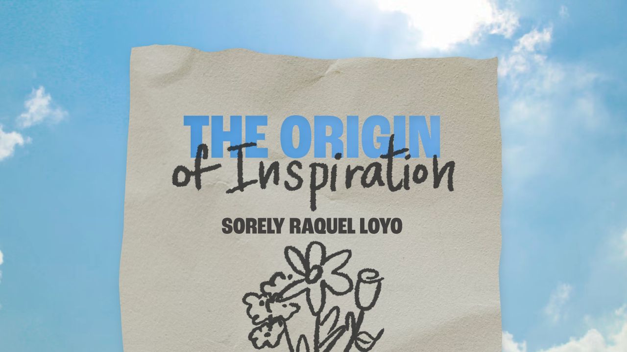 The Origin of Inspiration. - Day 1 of 5