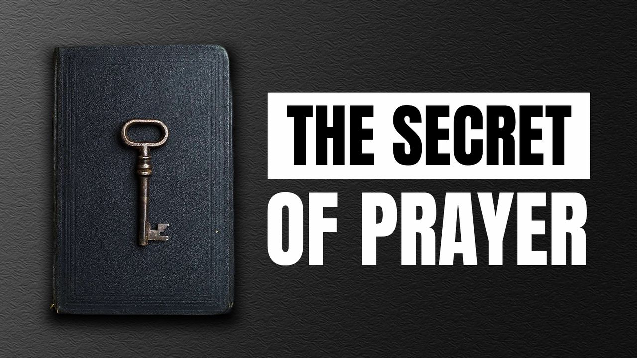 The Secret of Prayer