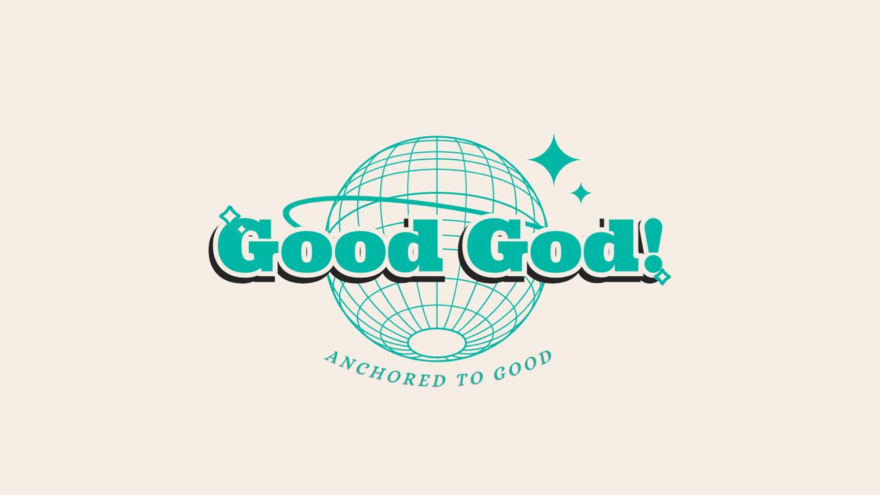 Good God!