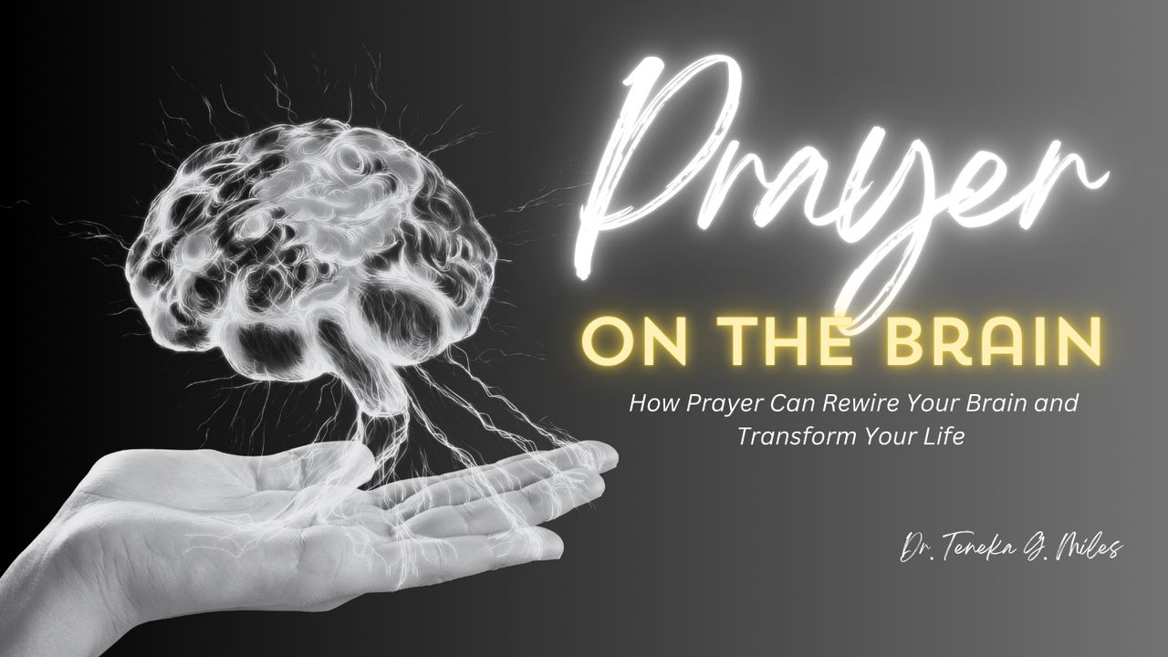 Prayer on the Brain - Day 1 of 5