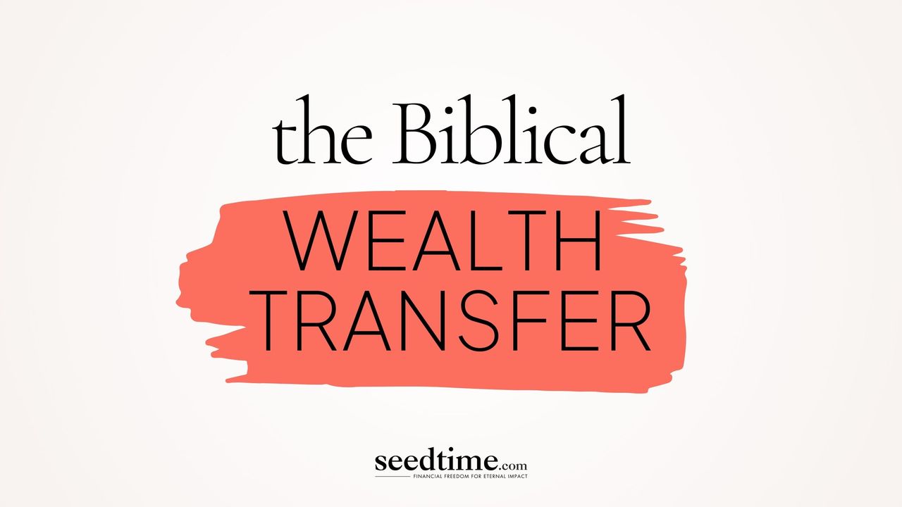 The Wealth Transfer: 3 Hidden Truths Most Christians Miss