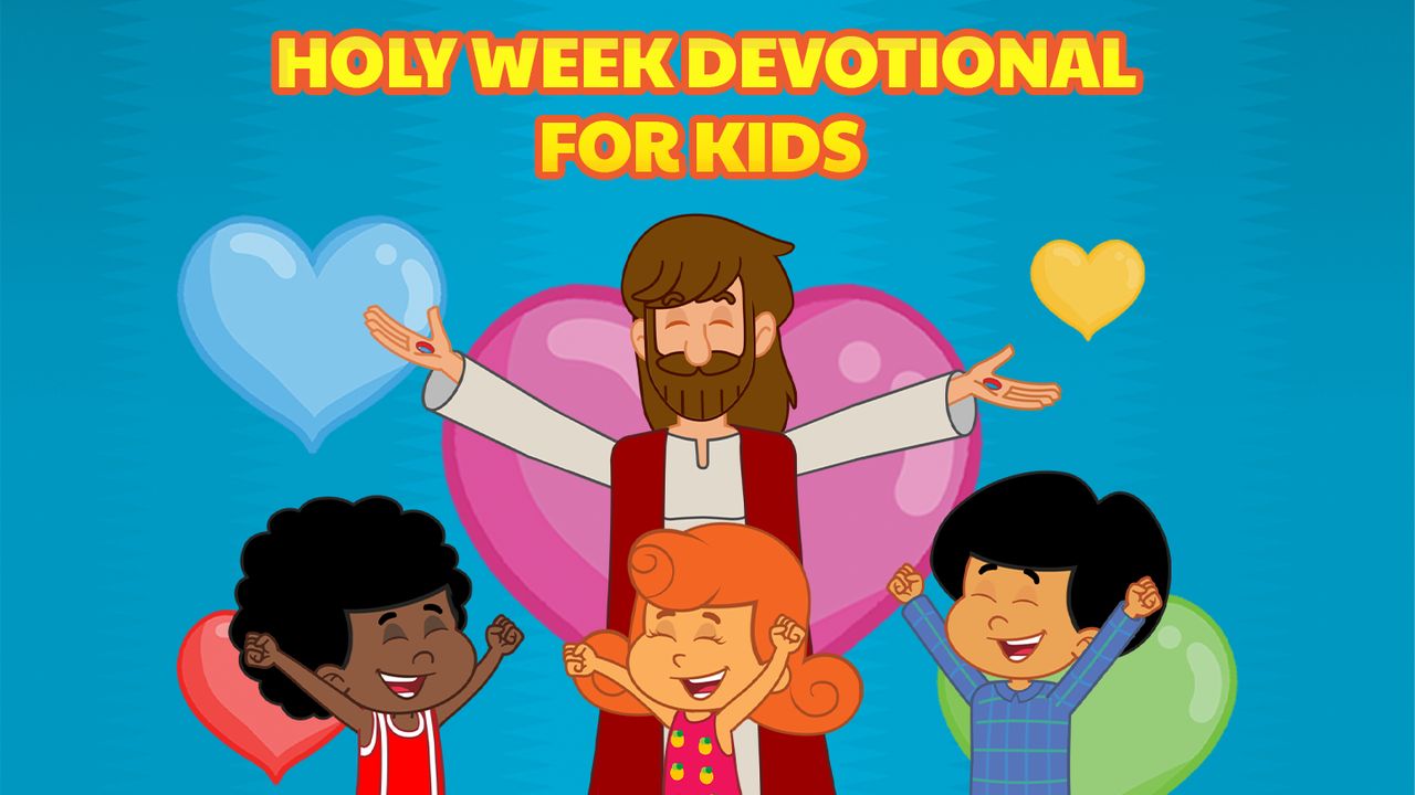 Holy Week Devotional For Kids