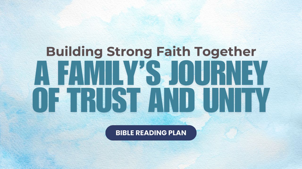 Building Strong Faith Together: A Family’s Journey of Trust and Unity