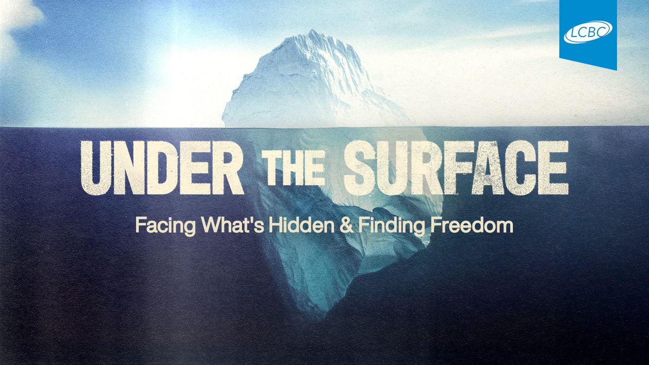 Under the Surface: Facing What's Hidden & Finding Freedom