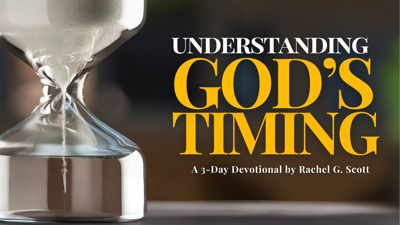Understanding God’s Timing