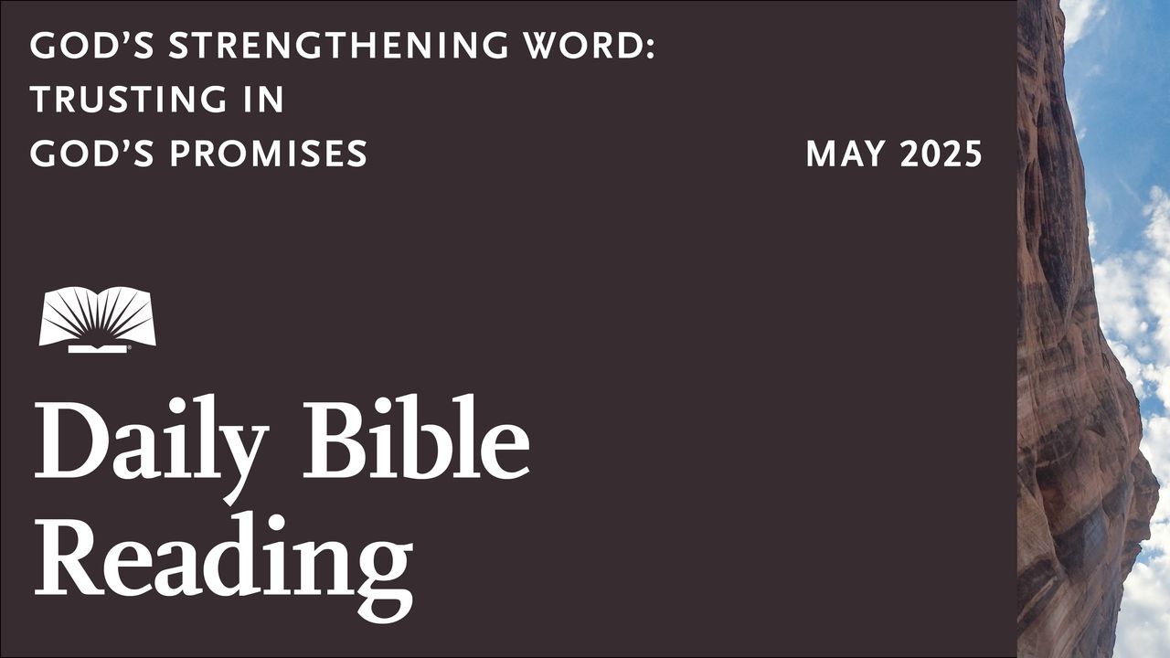 Daily Bible Reading— May 2025, God's Strengthening Word: Trusting in ...