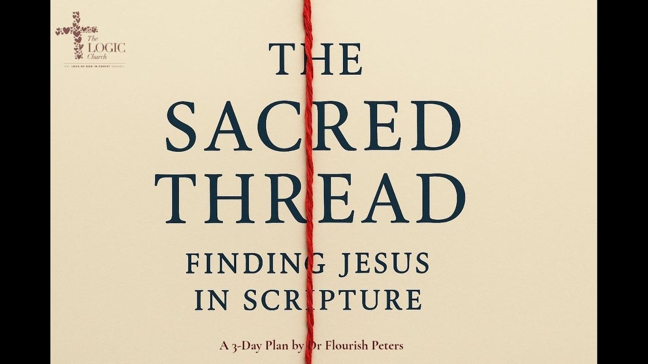The Sacred Thread: Finding Jesus in Scripture