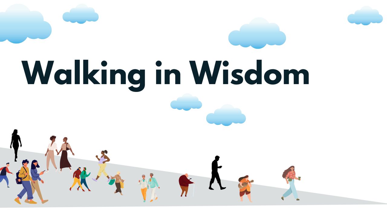 Walking in Wisdom - Day 1 of 5