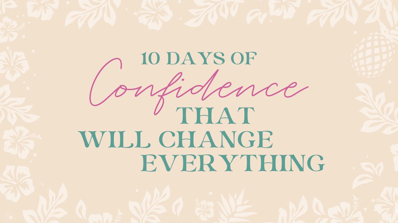 10 Days of Confidence That Will Change Everything