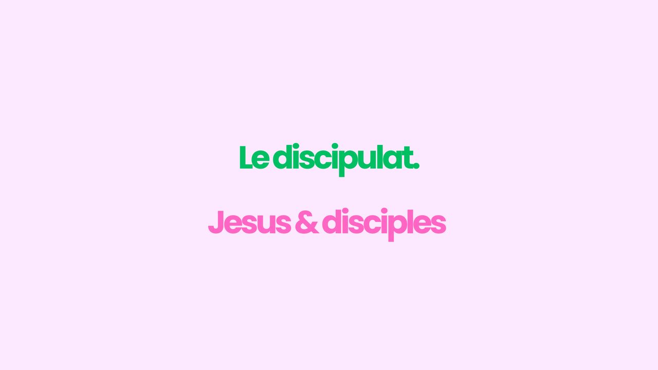 Comment Faire Des Disciples Selon La Bible ? Jésus & Ses Disciples
