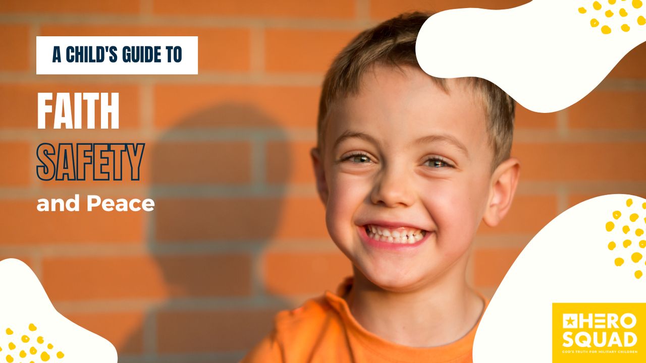 A Child's Guide To: Faith, Safety, and Peace