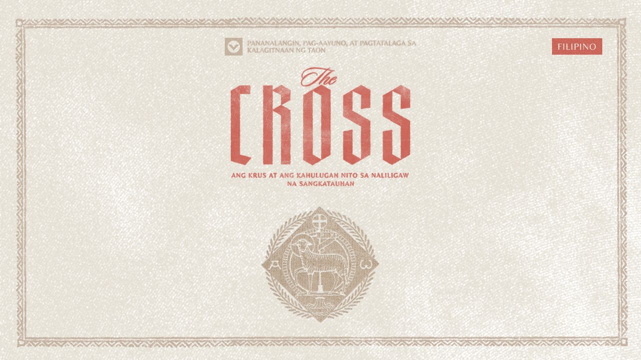 The Cross | Ang Krus at ang Kahulugan Nito sa Naliligaw na Sangkatauhan