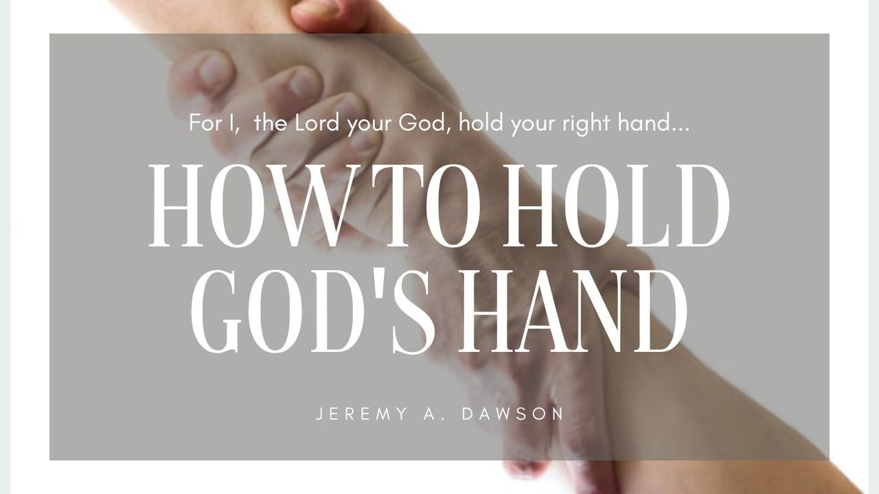 How to Hold God's Hand