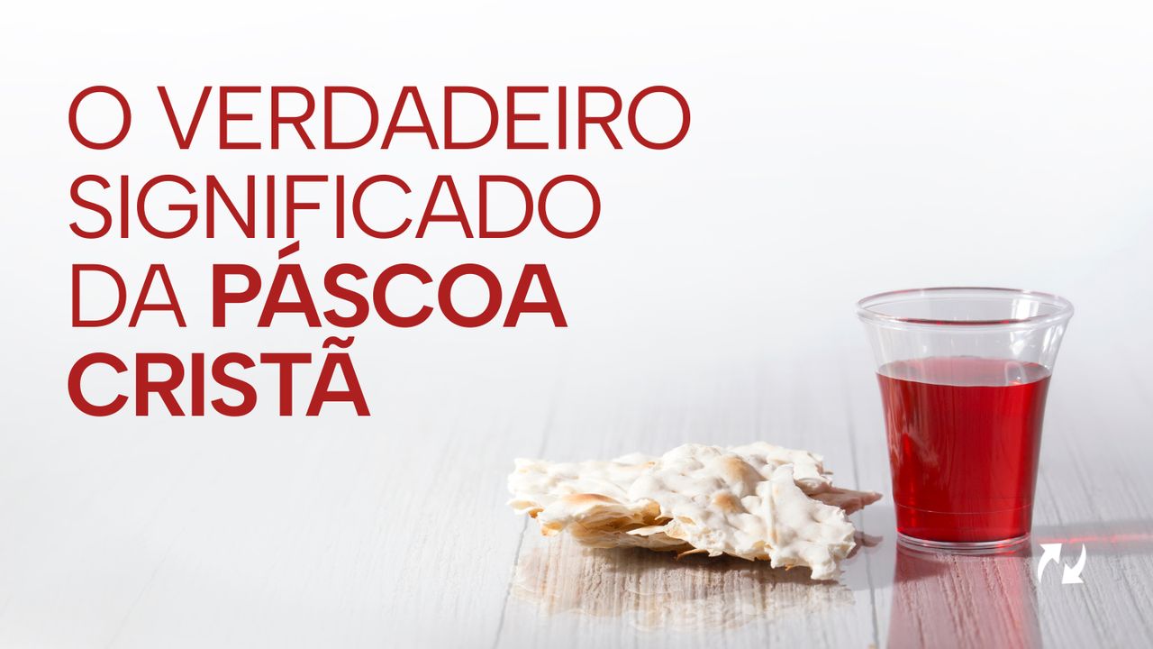 O Verdadeiro Significado Da Páscoa Cristã