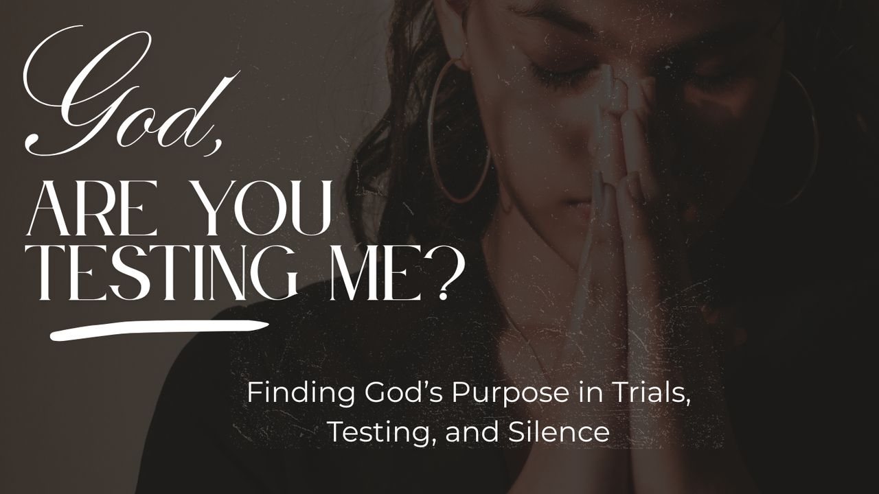 God, Are You Testing Me?