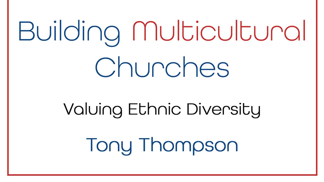 Building Multicultural Churches