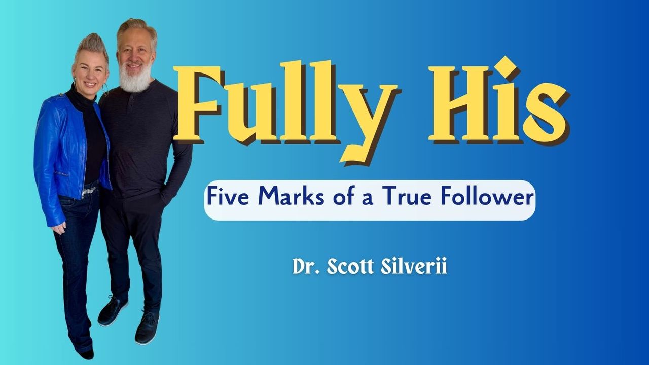 Fully His: Five Marks of a True Follower