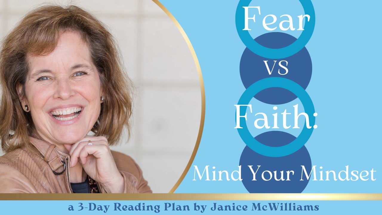 Fear vs Faith: Mind Your Mindset