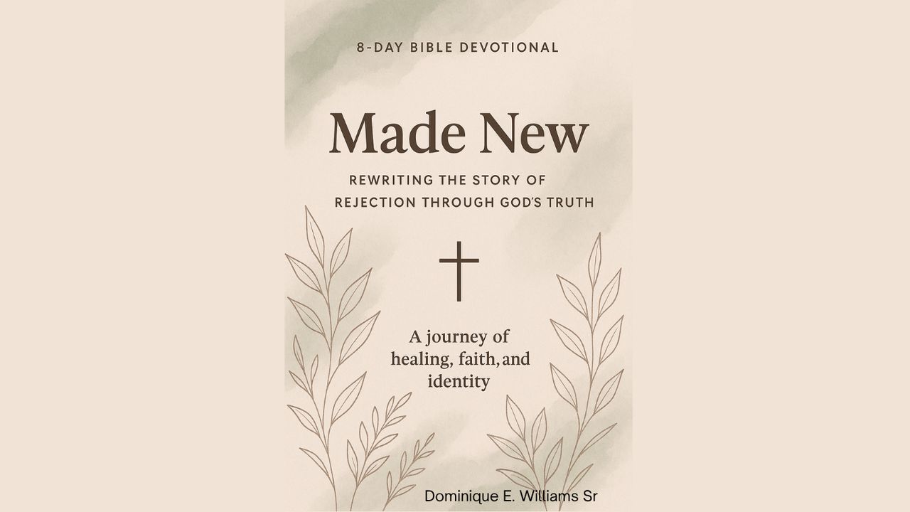 Made New: Rewriting the Story of Rejection Through God's Truth