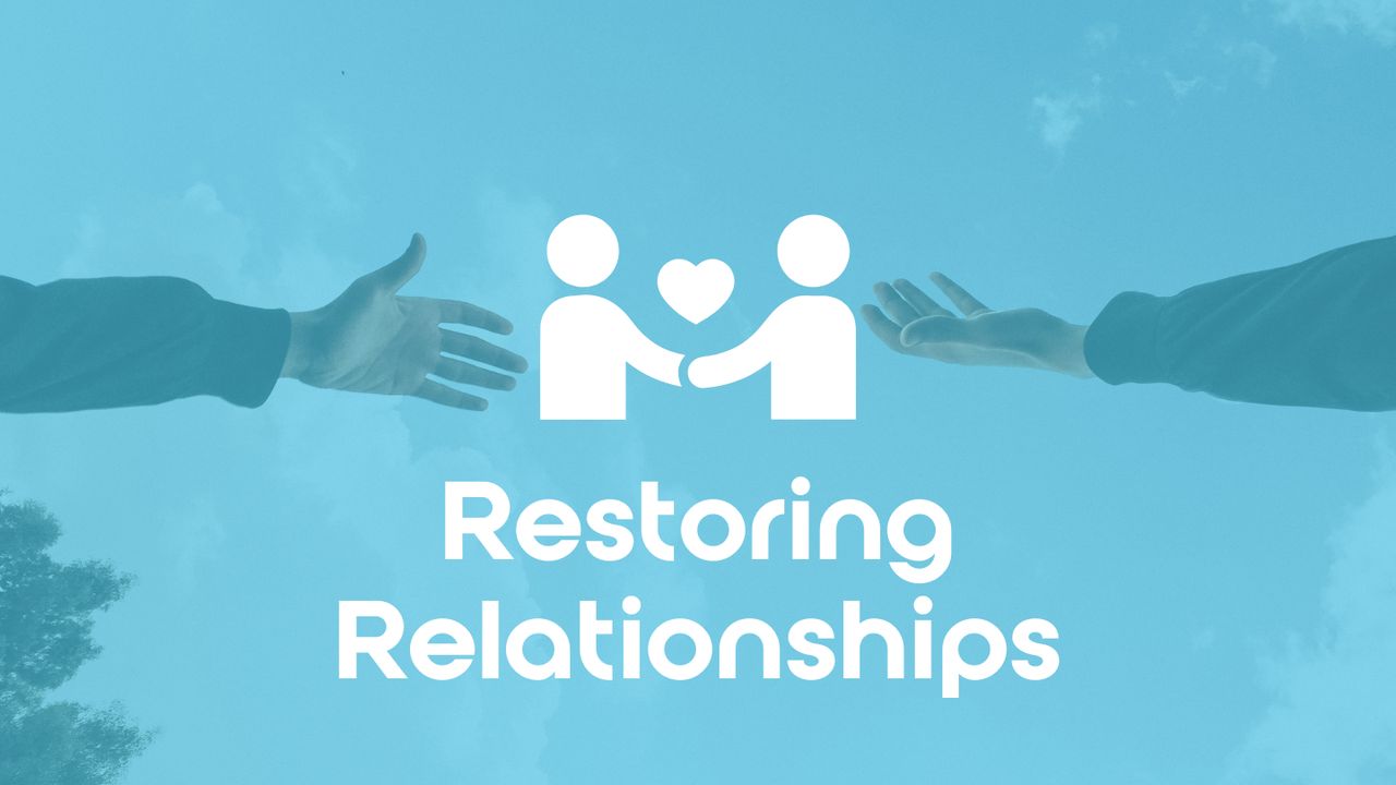 Restoring Relationships