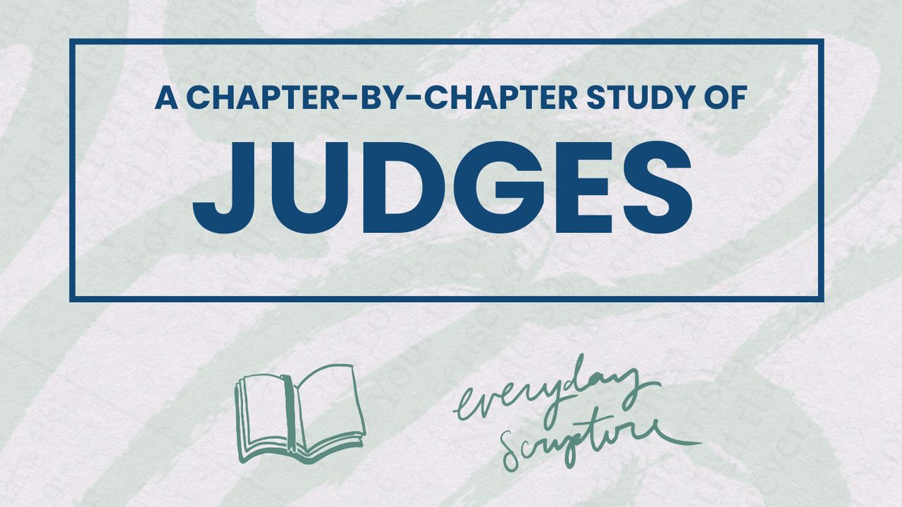 Judges | Chapter Summaries + Study Questions - Day 1 of 21