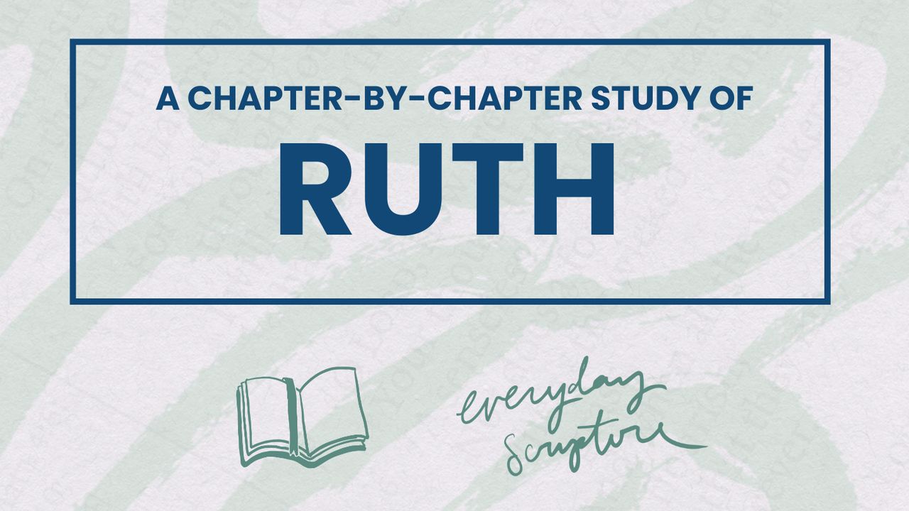 Ruth | Chapter Summaries + Study Questions - Day 1 of 4