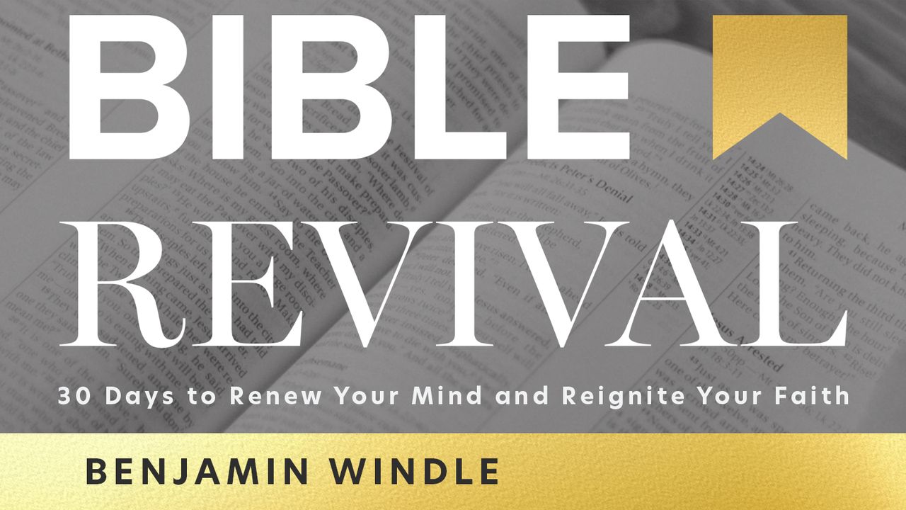 Bible Revival: 30 Days to Renew Your Mind and Reignite Your Faith - Day ...