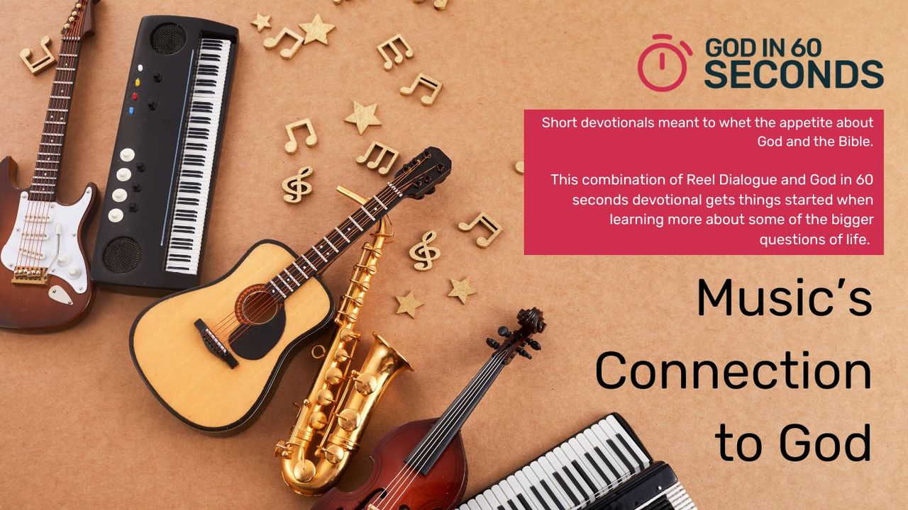Music's Connection to God - God in 60 Seconds