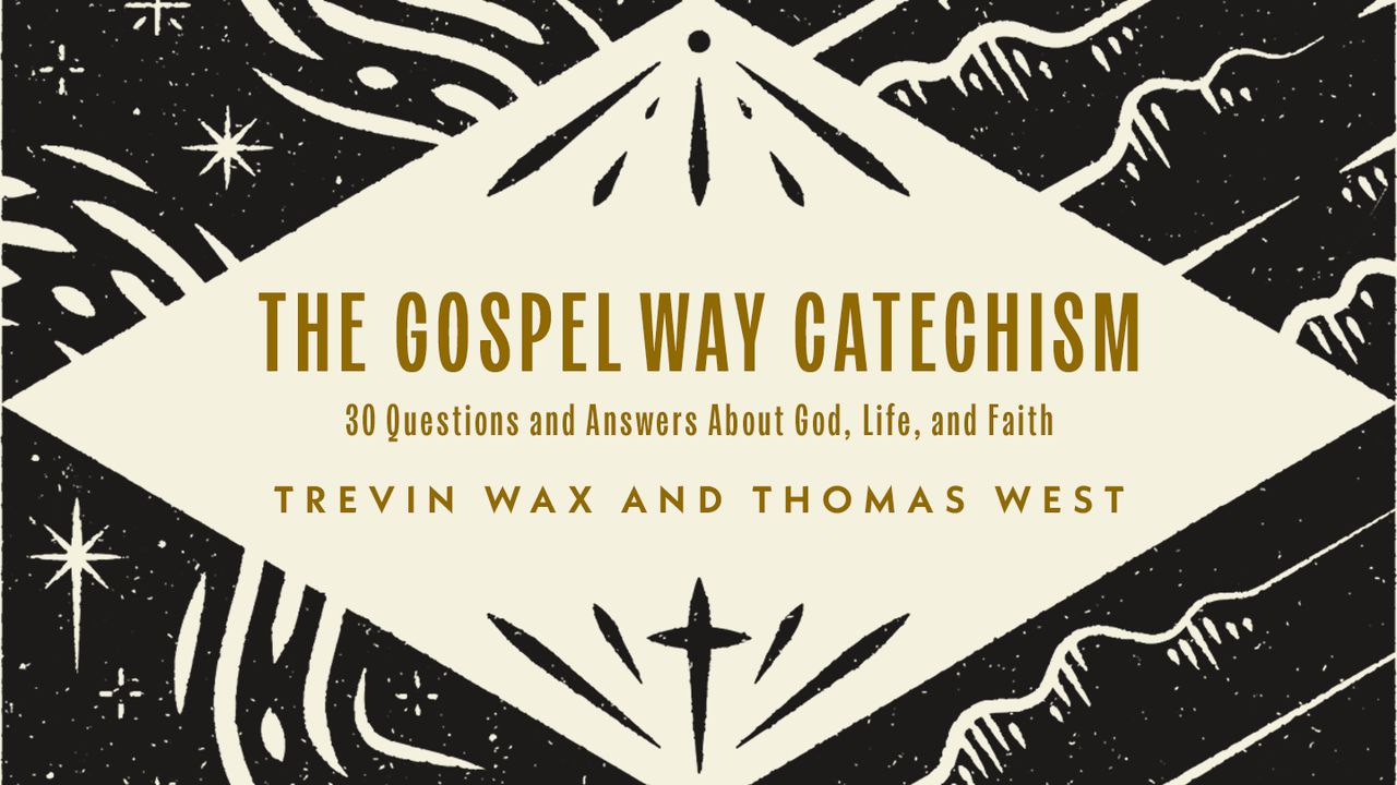 The Gospel Way Catechism