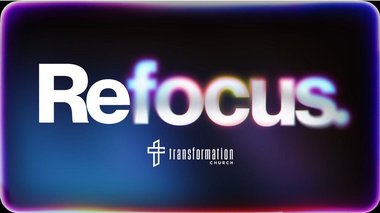 Refocus