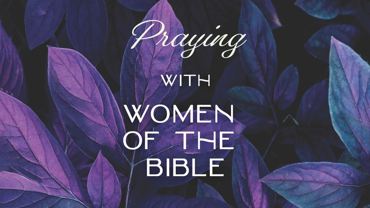 Praying With Women of the Bible