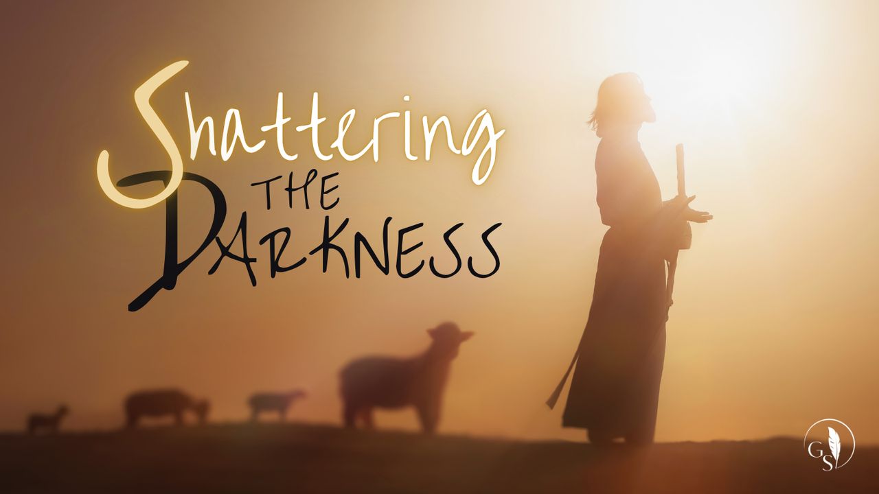 Shattering the Darkness