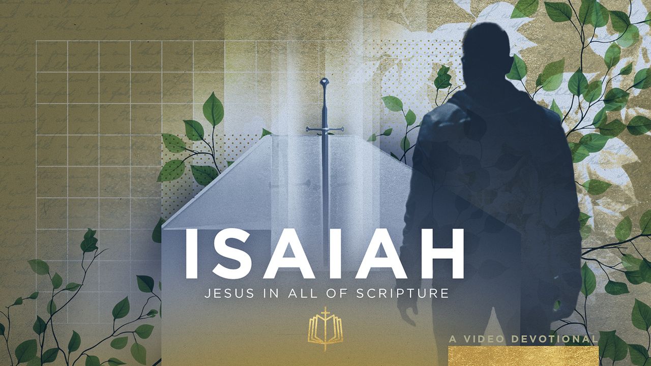 Isaiah: Light Breaking Through Darkness | Video Devotional