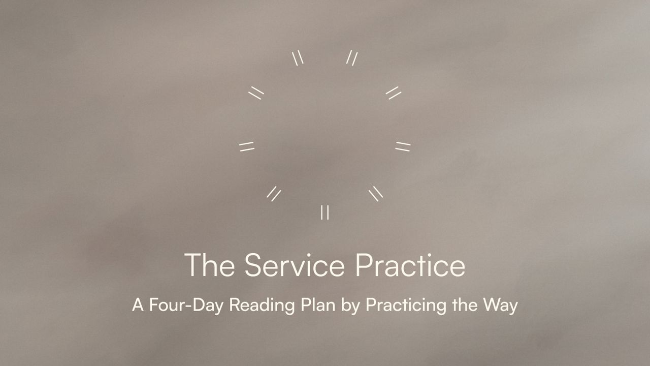 The Service Practice - Day 1 of 4