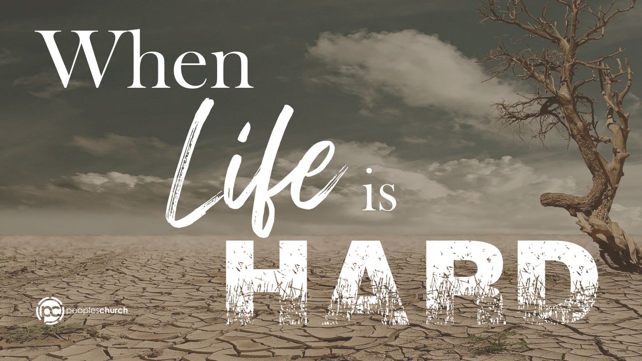 When Life Is Hard - Day 1 of 7